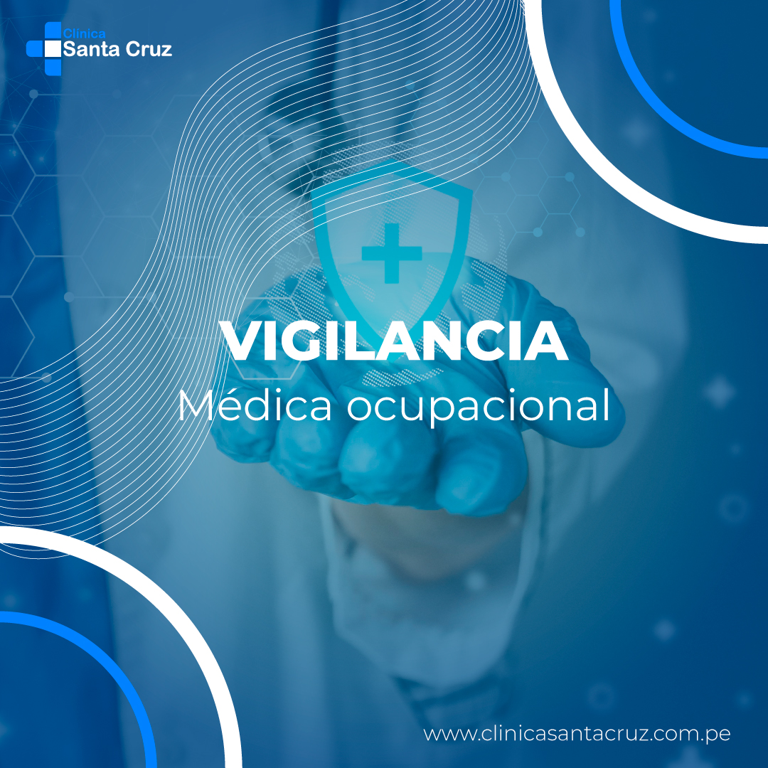 VIGILANCIA MÉDICA OCUPACIONAL | Salud Ocupacional - Clínica Santa Cruz