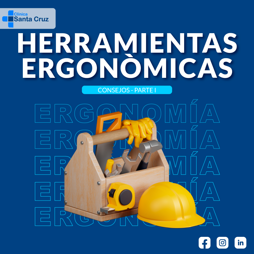 USO DE HERRAMIENTAS ERGONÓMICAS | Salud Ocupacional - Clínica Santa Cruz Salud Ocupacional